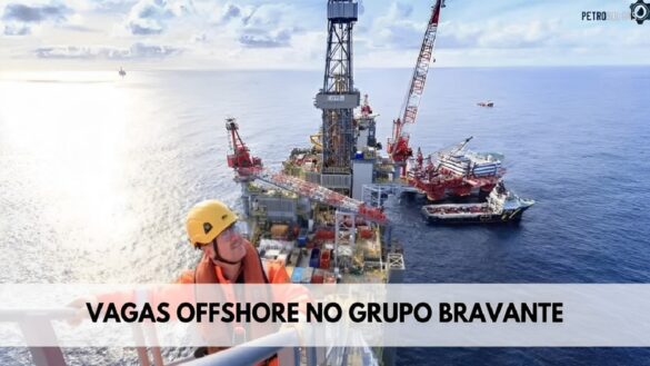 Grupo Bravante está recrutando profissionais para preencher vagas offshore no RJ - Petrosolgas