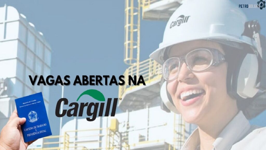 Multinacional Cargill abre 157 vagas de emprego para candidatos com e ...